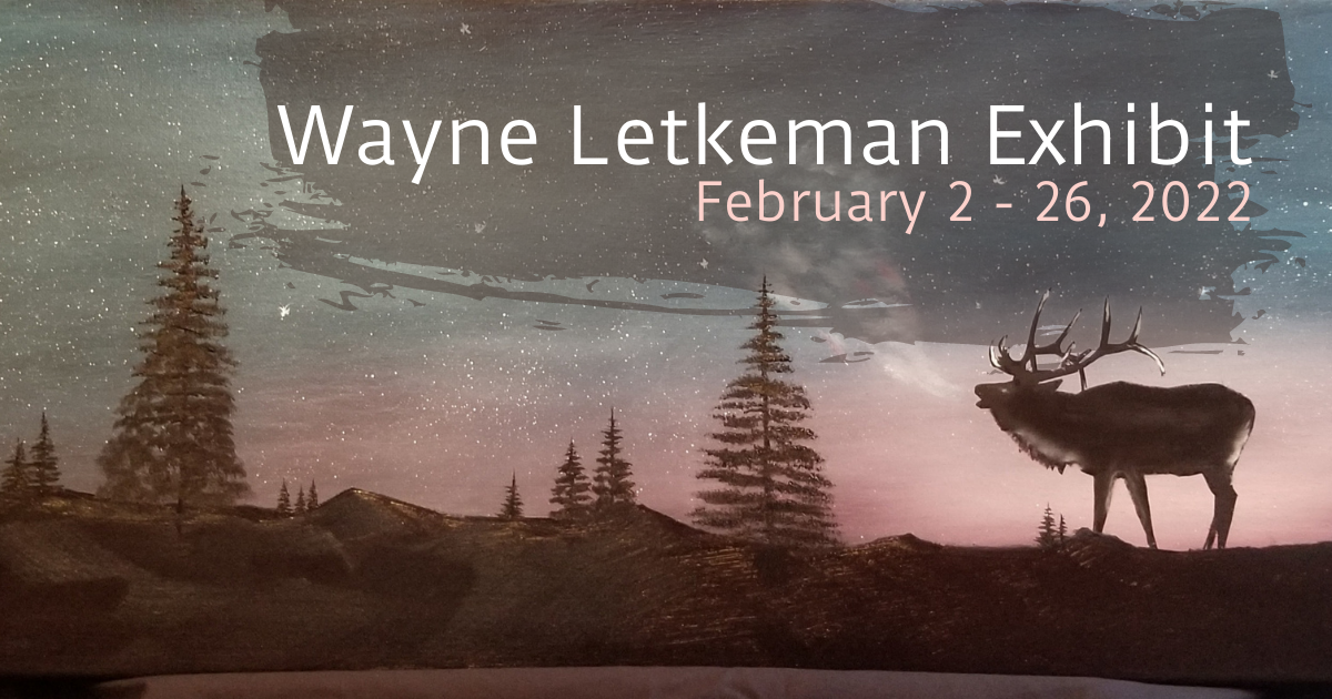 Wayne Letkeman Exhibit - Winkler Arts + Culture